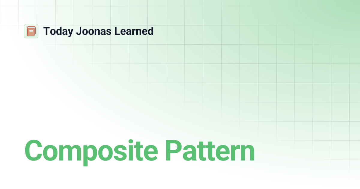 Composite Pattern | Today Joonas Learned